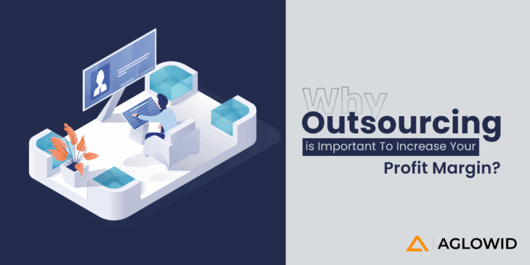Why Outsourcing is Important To Increase Your Profit Margin?