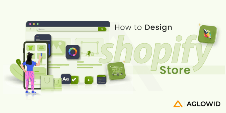 How to Design Shopify Store? Shopify UI/UX Best Practices - Aglowid IT ...