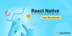 React Native App Development Cost Breakdown