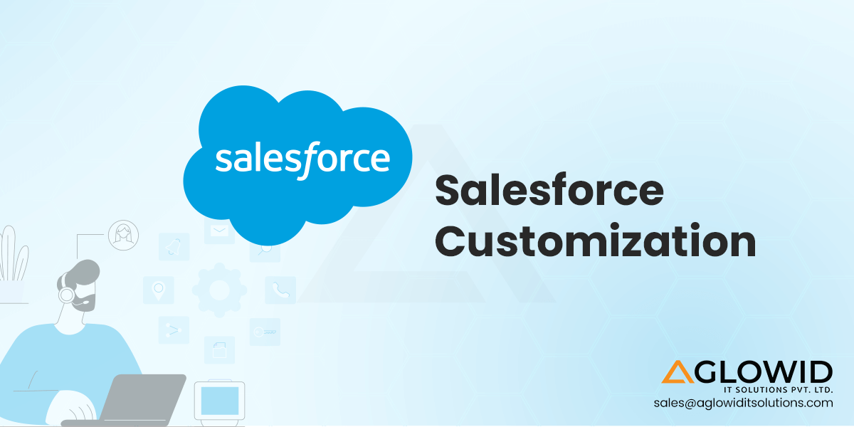 Salesforce Customization Services Company Aglowid It Solutions