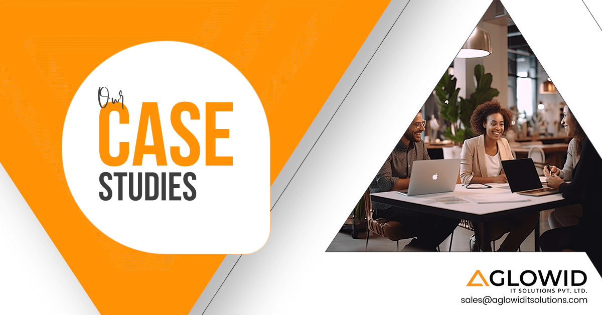 Our Case Studies - Aglowid IT Solutions Our Case Studies - Aglowid IT Solutions